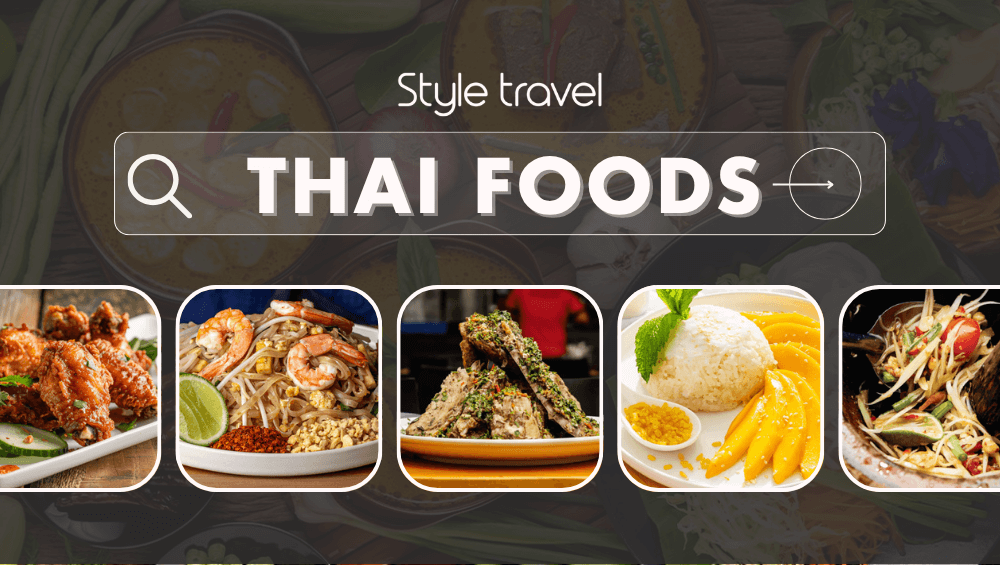 Top 20+ Must-Try Thai Foods for First-Time Visitors